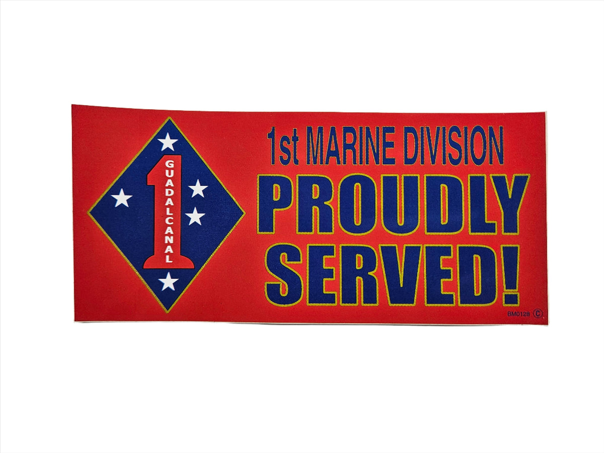 USMC 1st Marine Division Proudly Served! Bumper Sticker – GRANDPOPSARMYNAVY