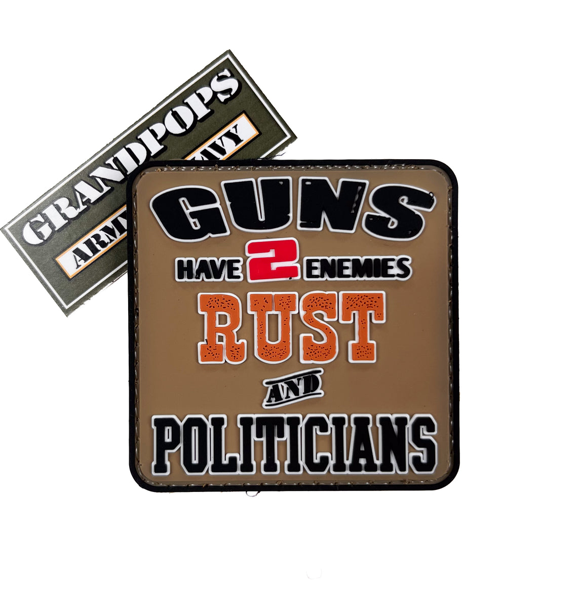 Guns Have 2 Enemies Rust & Politicians Morale Patch – GRANDPOPSARMYNAVY